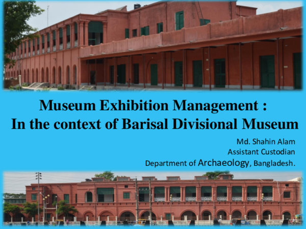 Museum Exhibition Management : In the context of Barisal Divisional Museum