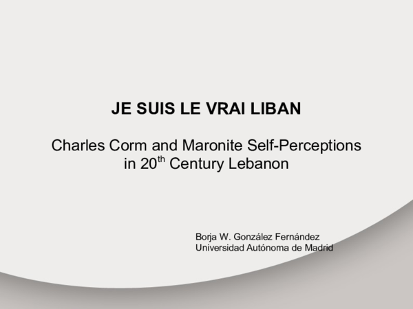 (PDF) Je suis le vrai Liban. Charles Corm and Maronite Self-Perceptions ...