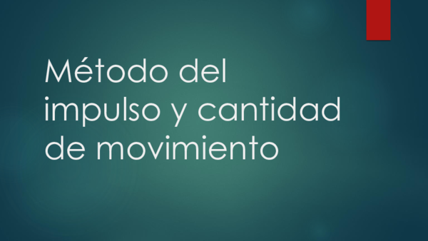 (PPT) Método del impulso y cantidad de movimiento