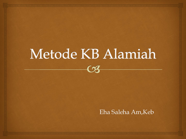 Ppt Metode Kb Alamiah