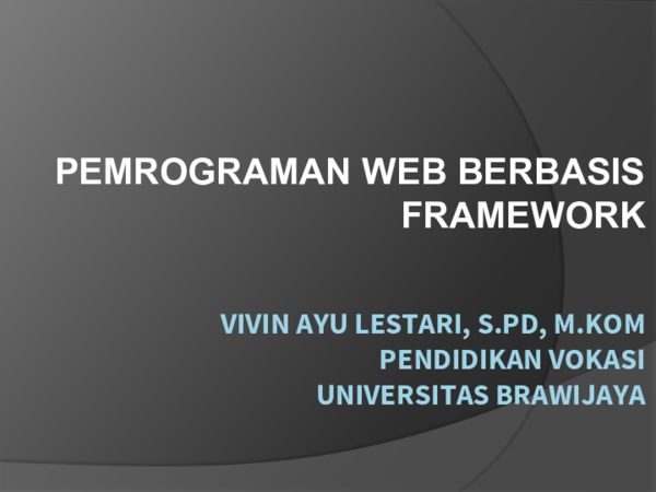 (PDF) PEMROGRAMAN WEB BERBASIS FRAMEWORK (PDF) PEMROGRAMAN WEB BERBASIS FRAMEWORK
