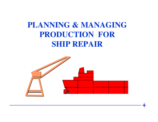 (PDF) PLANNING & MANAGING PRODUCTION FOR SHIP REPAIR