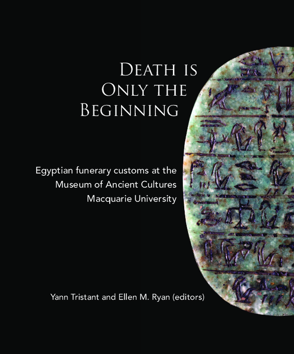 (PDF) Death is only the Beginning: Egyptian funerary customs at the ...