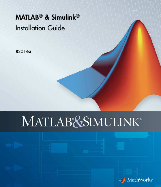(PDF) MATLAB ® & Simulink ® Installation Guide R2014a | Miguel Saldaña ...