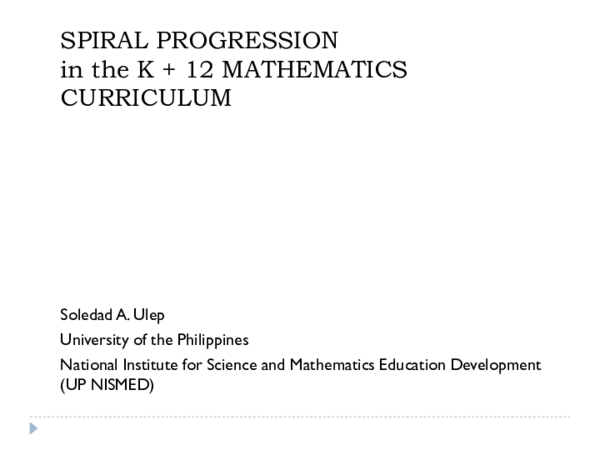 (PDF) SPIRAL PROGRESSION in the K + 12 MATHEMATICS CURRICULUM