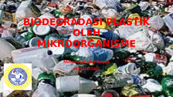 (PPT) BIODEGRADASI PLASTIK OLEH MIKROORGANISME.pptx