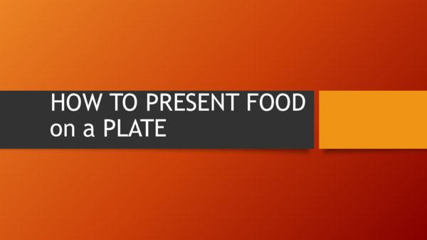 (PPT) HOW TO PRESENT FOOD on a PLATE
