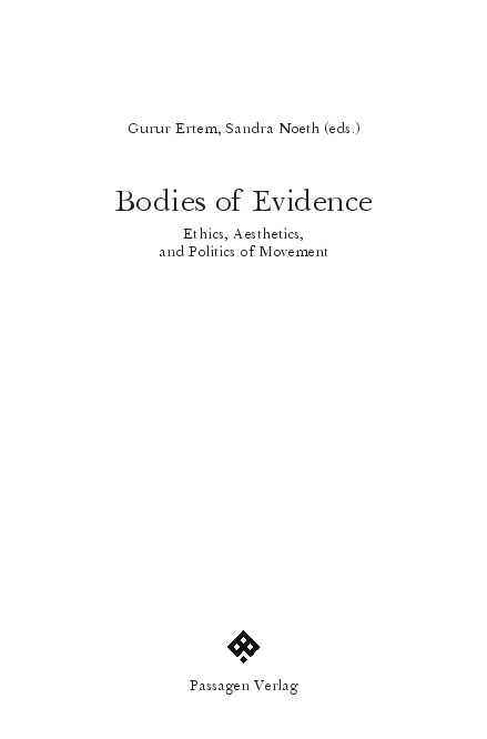 (PDF) Bodies of Evidence. Ethics, Aesthetics, and Politics of Movement ...