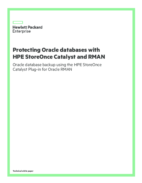 Pdf Protecting Oracle Databases With Hpe Storeonce Catalyst And Rman Oracle Database Backup