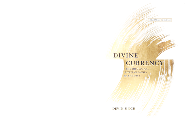 (PDF) Divine Currency: The Theological Power of Money in the West ...