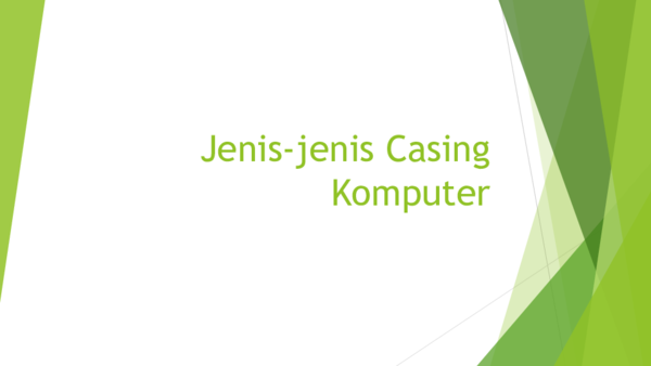 (PPT) Jenis jenis Casing Komputer