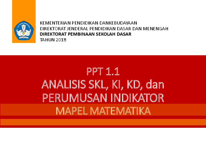 (PPT) PPT 1.1_Analisis SKL, KI, KD, Indikator_MAT_31 Januari 2018.pptx