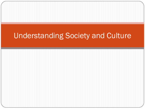 (PPT) UNDERSTANDING SOCIETY AND CULTURE