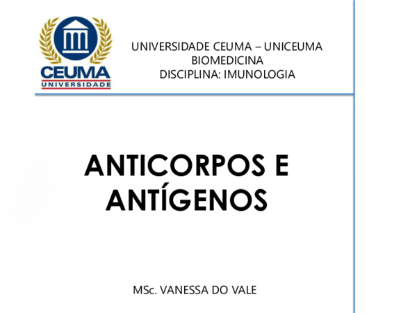 (PDF) ANTICORPOS E ANTÍGENOS MSc. VANESSA DO VALE UNIVERSIDADE CEUMA ...