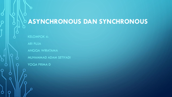 (PPT) ASYNCHRONOUS DAN SYNCHRONOUS (PPT) ASYNCHRONOUS DAN SYNCHRONOUS