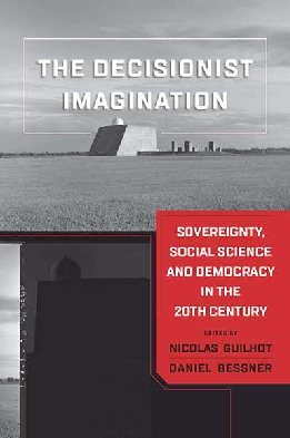 (PDF) The Decisionist Imagination | Nicolas Guilhot - Academia.edu