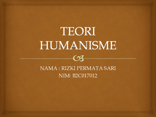 (PPT) TEORI HUMANISME RIZKI