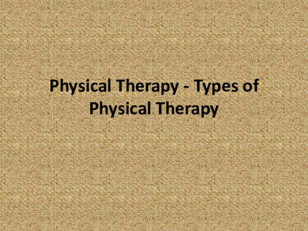 (PPT) Physical Therapy - Types of Physical Therapy