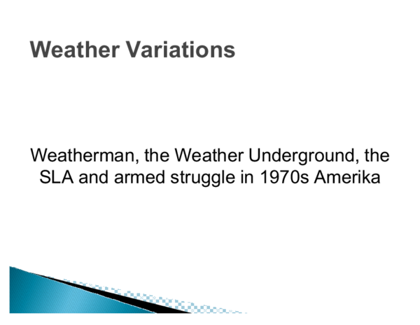 (PPT) Weather Variations: Weatherman, the weather Underground, the SLA ...