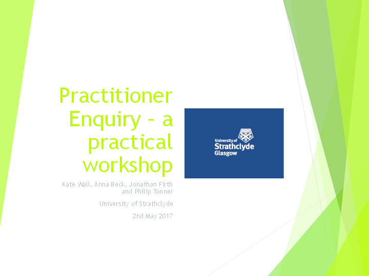 (PDF) Practitioner Enquiry – a practical workshop