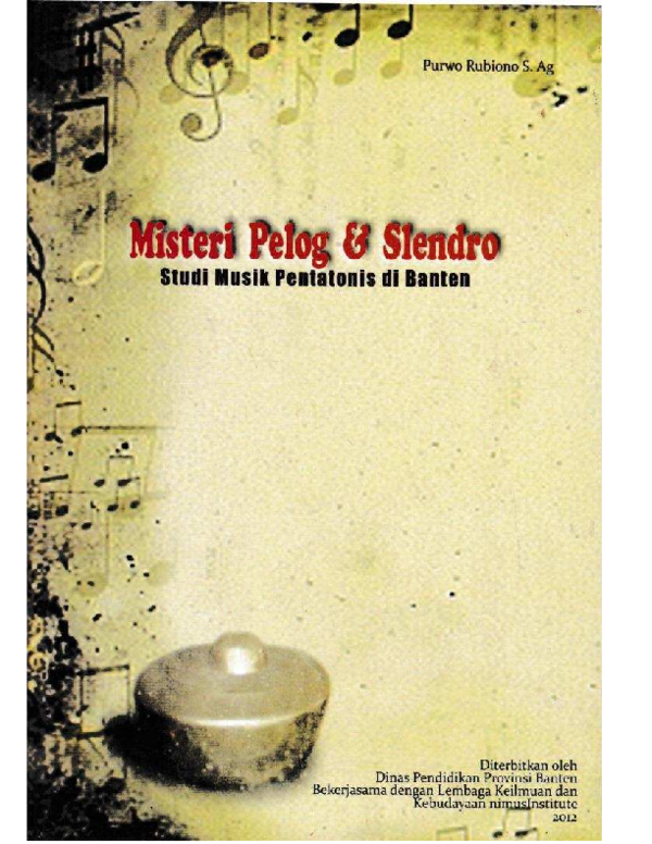 (PDF) MISTERI PELOG DAN SLENDRO_Studi Musik Pentatonis di Banten.pdf