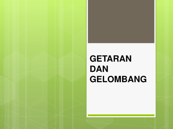 (PPT) 1. Getaran dan Gelombang.ppt
