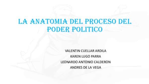 (PPT) LA ANATOMIA DEL PROCESO DEL PODER POLITICO