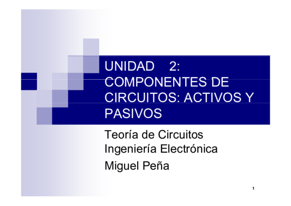 (PDF) UNIDAD 2: COMPONENTES DE COMPONENTES DE CIRCUITOS: ACTIVOS Y PASIVOS