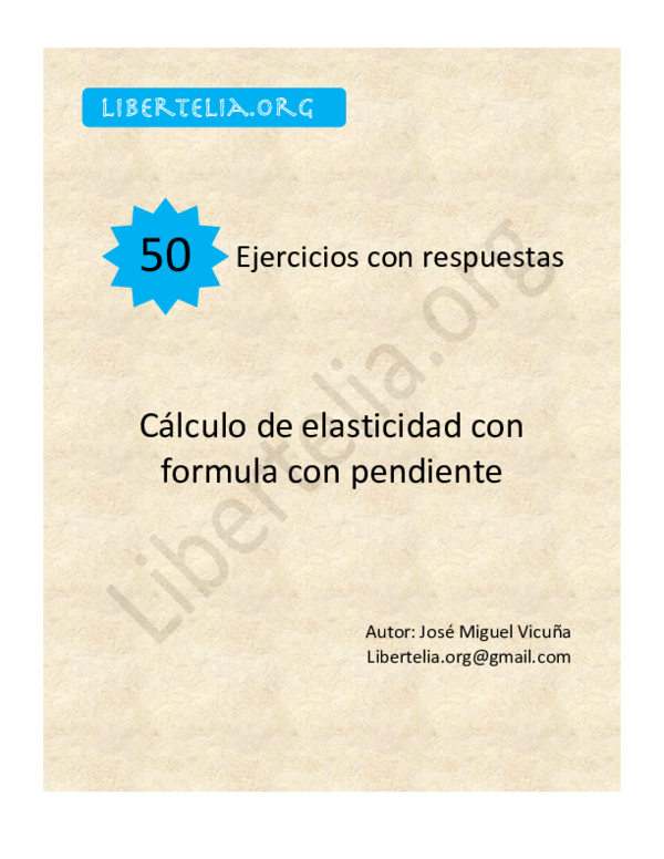 (PDF) 50 ejercicios de elasticidad con formula con pendiente - Vicuña, José Miguel.pdf