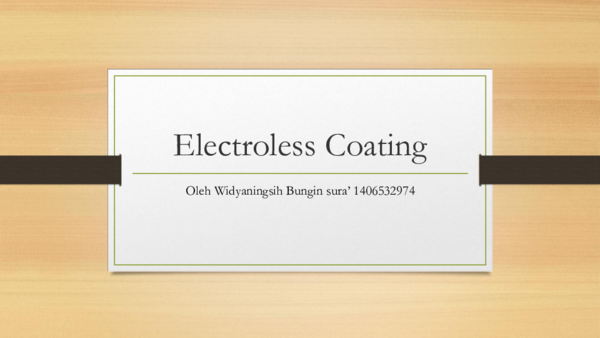 (PPT) Electroless Coating.pptx