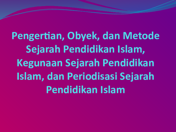 (PPT) ppt Sejarah Pendidikan Islam.pptx