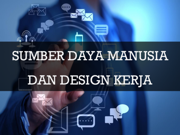 (PPT) Sumber Daya Manusia dan Design Kerja