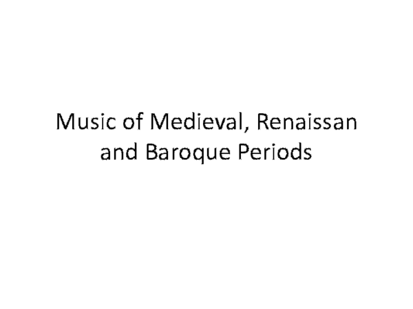 (PPT) Music of Medieval Renaissan and Baroque Periods