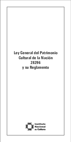 (PDF) Ley General del Patrimonio Cultural de la Nación 28296 y su Reglamento