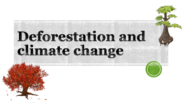 (PPT) Deforestation and climate change
