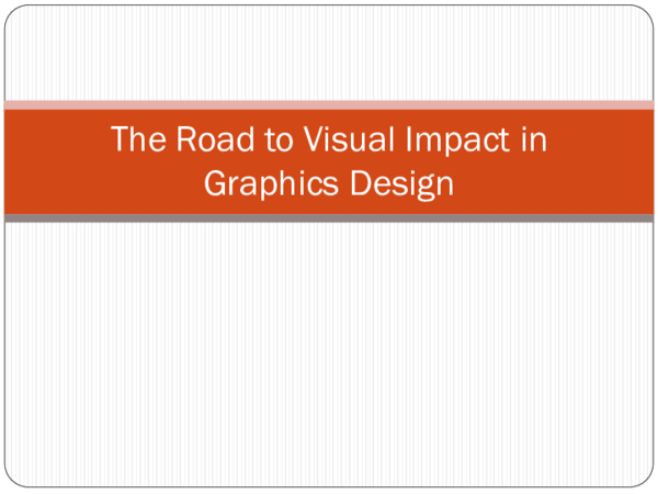 (PPT) The Road to Visual Impact in Graphics Design