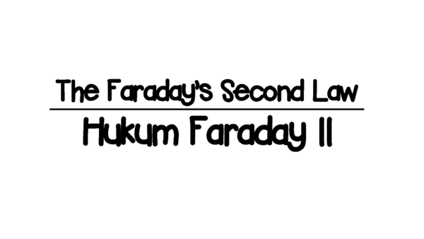 (PDF) The Faraday's Second Law/ Hukum Faraday II