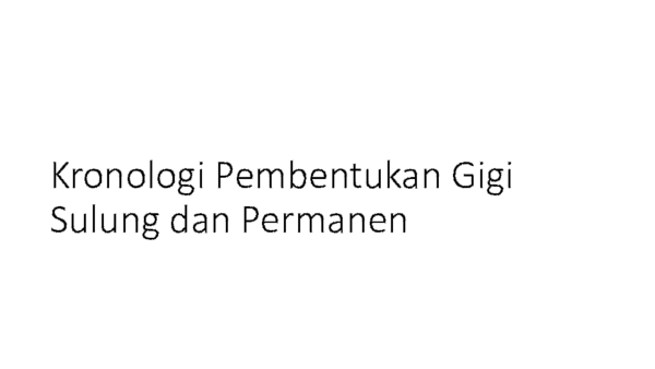 (PPT) Kronologi Pembentukan Gigi Sulung dan Permanen.pptx