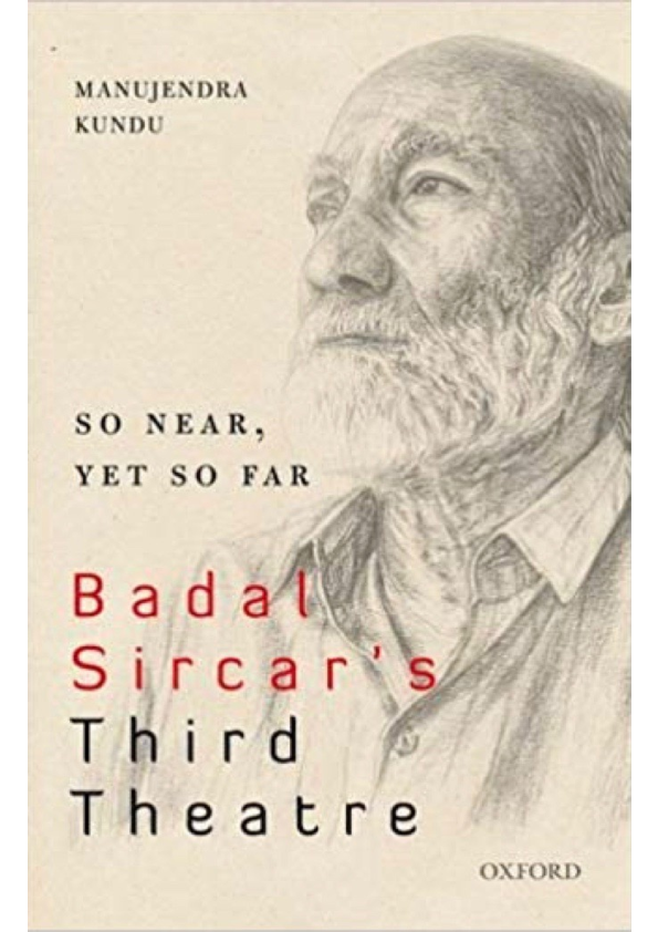 (PDF) So Near, Yet So Far: Badal Sircar's Third Theatre