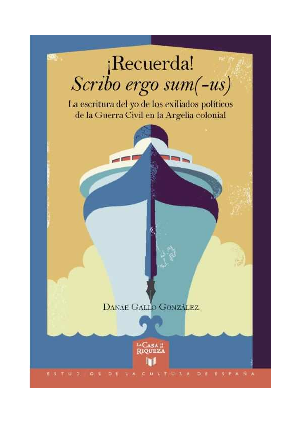 (PDF) ¡Recuerda! Scribo ergo sum(-us). La escritura del yo de los exiliados políticos de la ...