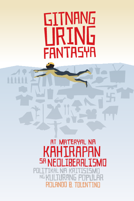 (PDF) Gitnang Uring Fantasya at Materyal na Kahirapan sa Neoliberalismo by Rolando B Tolentino