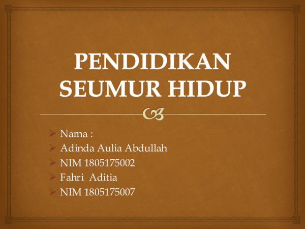 (PPT) PENDIDIKAN SEUMUR HIDUP