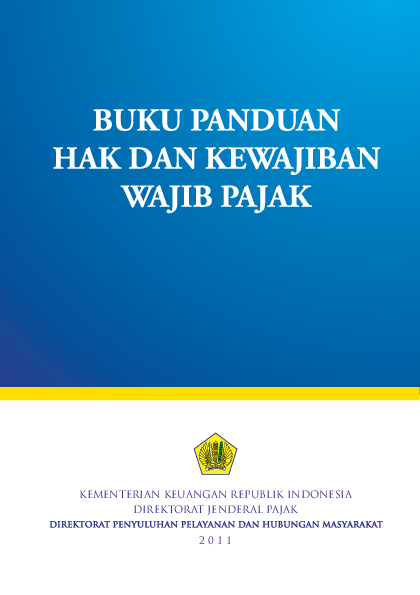 (PDF) . Buku Panduan Hak & Kewajiban Wajib Pajak (2011)
