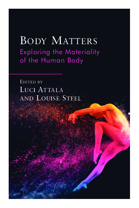 (PDF) Body Matters: Exploring the Materiality of the Human Body