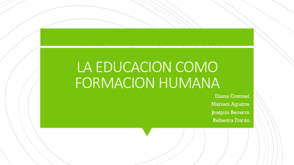 (PPT) LA EDUCACION COMO FORMACION HUMANA