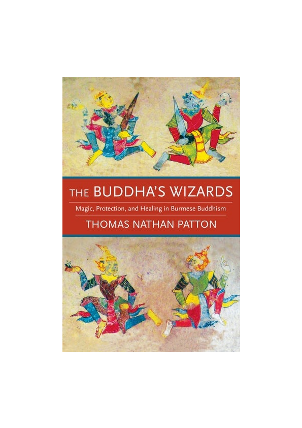 (PDF) The Buddha's Wizards Magic, Protection, and Healing in Burmese ...