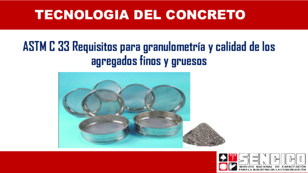 (PDF) TECNOLOGIA DEL CONCRETO ASTM C 33 Requisitos para granulometría y calidad de los agregados ...