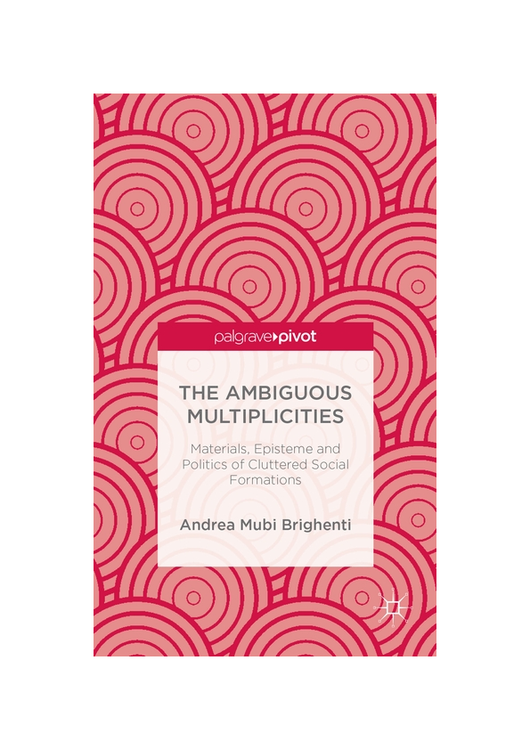 (PDF) The Ambiguous Multiplicities. Materials, Episteme and Politics of ...