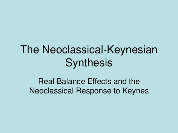 (PPT) The Neoclassical Keynesian Synthesis