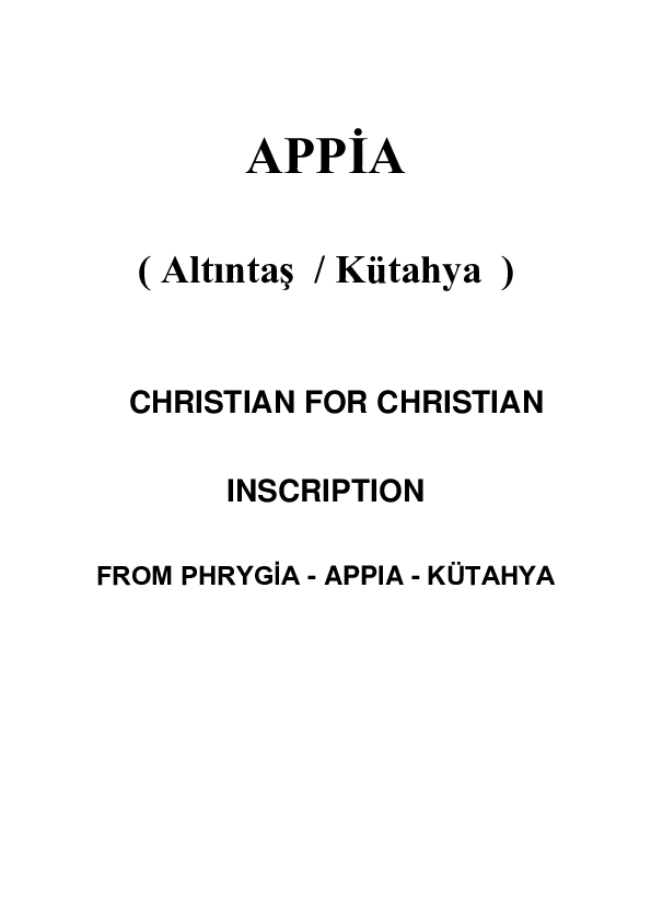 (PDF) CHRISTIAN FOR CHRISTIAN INSCRIPTION FROM PHRYGİA -APPIA -KÜTAHYA
